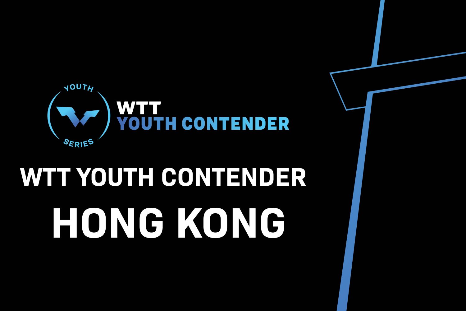 賽事日程表公布 - WTT Youth Contender HK